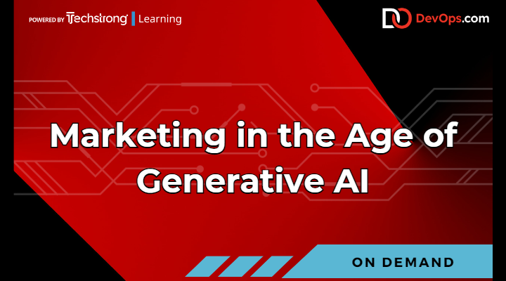 Webinar: Marketing in the Age of Generative AI by Techstrong Learning