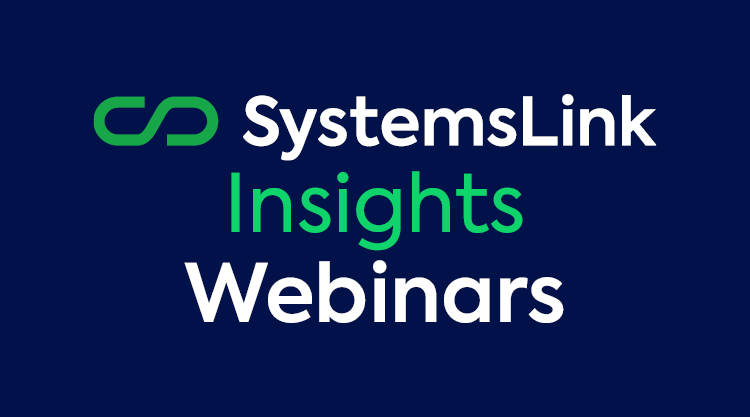 Webinar: SystemsLink Insights by SystemsLink