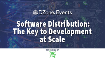 Webinar: Software Distribution: The Key to Development at Scale by DZone Events