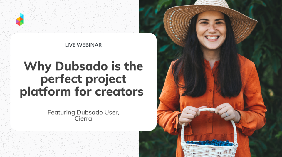 Webinar: Why Dubsado is the Perfect Project Platform for Creators by Dubsado