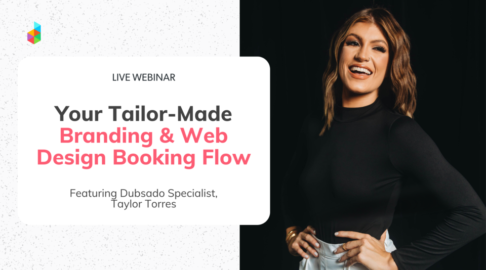 Webinar: Your Tailor-Made Branding & Web Design Booking Flow by Dubsado