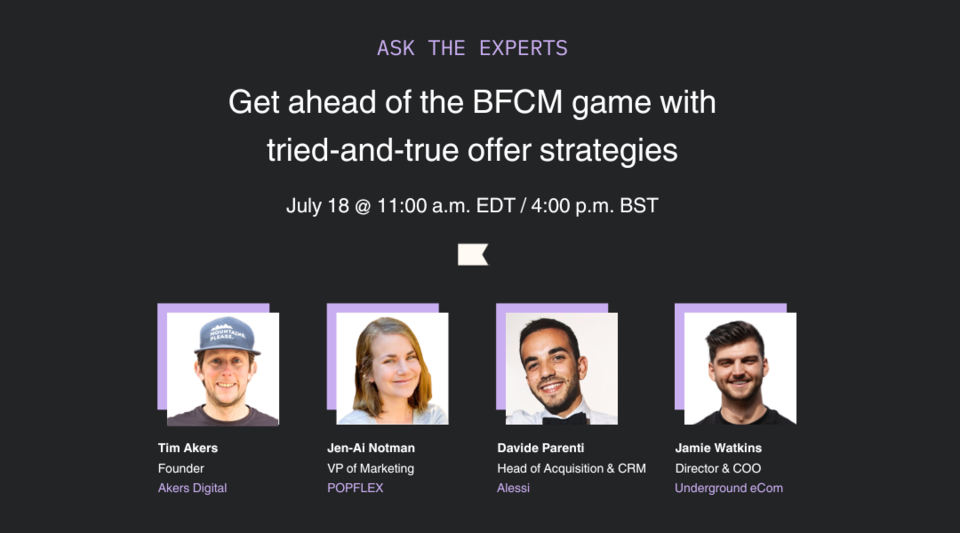 Webinar: [Ask the experts] Get ahead of the BFCM game with tried-and ...