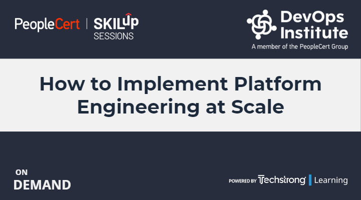 Webinar: How to Implement Platform Engineering at Scale by Techstrong Learning