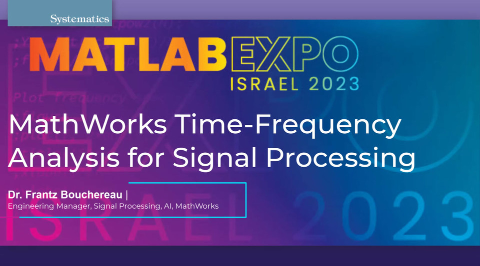 Webinar Mathworks Time Frequency Analysis For Signal Processing By Systematics 
