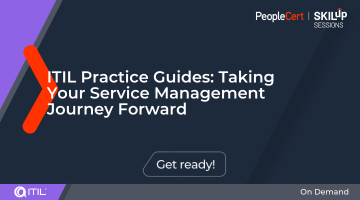 Webinar: ITIL Practice Guides: Taking Your Service Management Journey ...