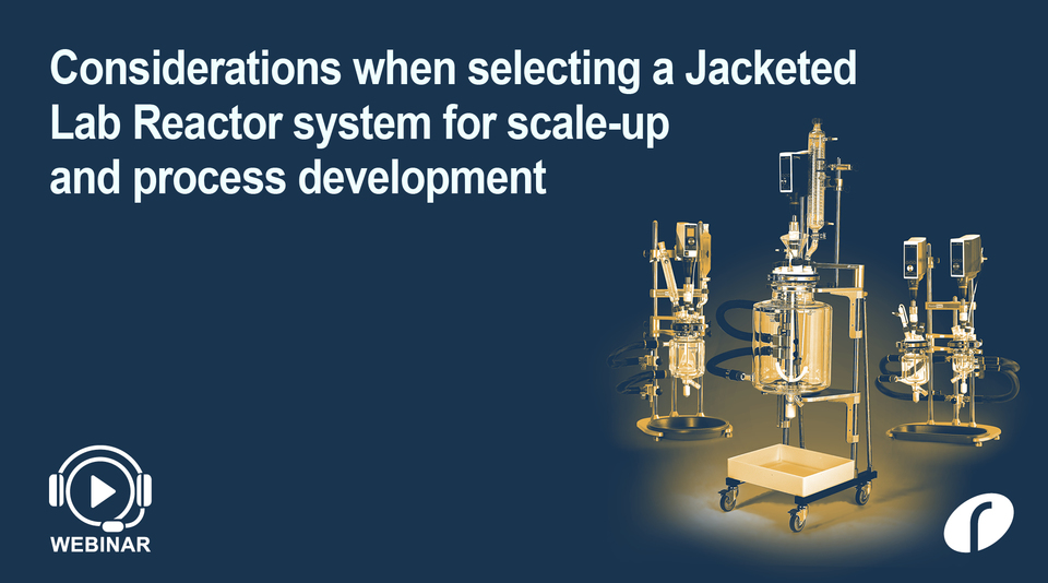 Webinar: Considerations when selecting a Jacketed Lab Reactor system ...