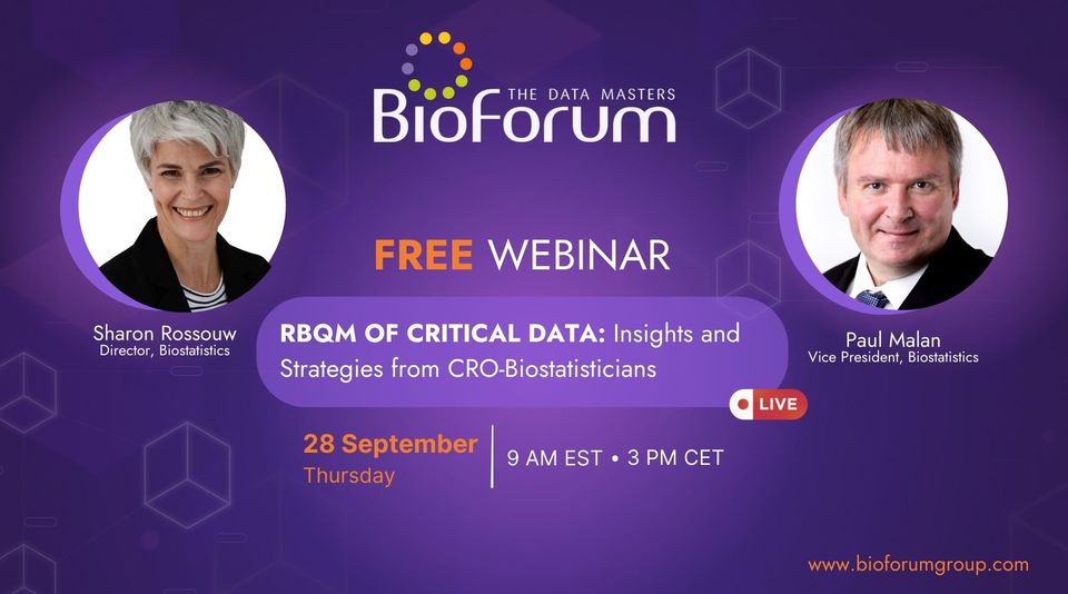 Webinar: RBQM OF CRITICAL DATA: Insights and Strategies from CRO-Biostatisticians by Bioforum ...