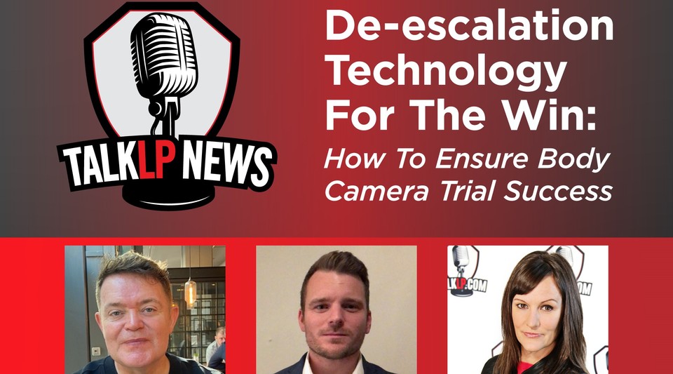 Webinar: De-escalation Technology For The Win: How To Ensure Body Camera Trial Success by TalkLP