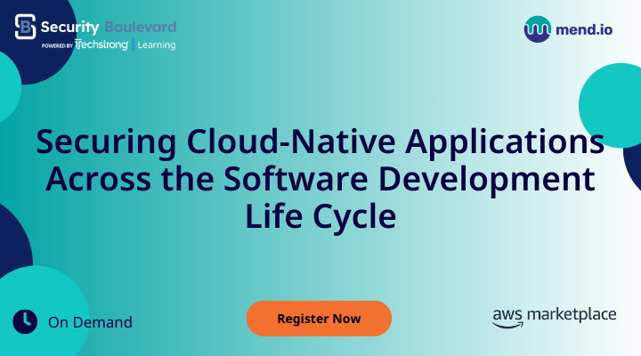 Webinar: Securing Cloud-Native Applications Across the Software Development Life Cycle by ...