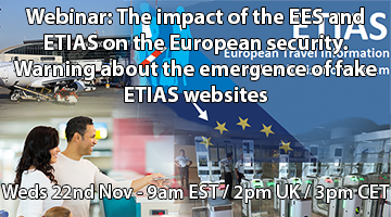 Webinar: The impact of the EES and ETIAS on the European security. Warning about the emergence ...