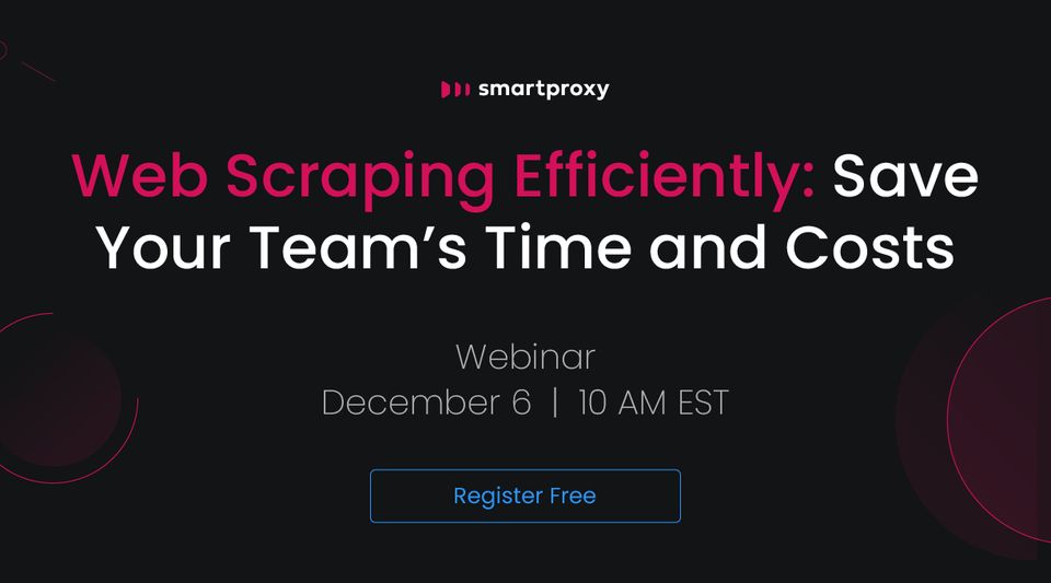 Webinar: Web Scraping Efficiently: Save Your Team's Time and Costs! by ...