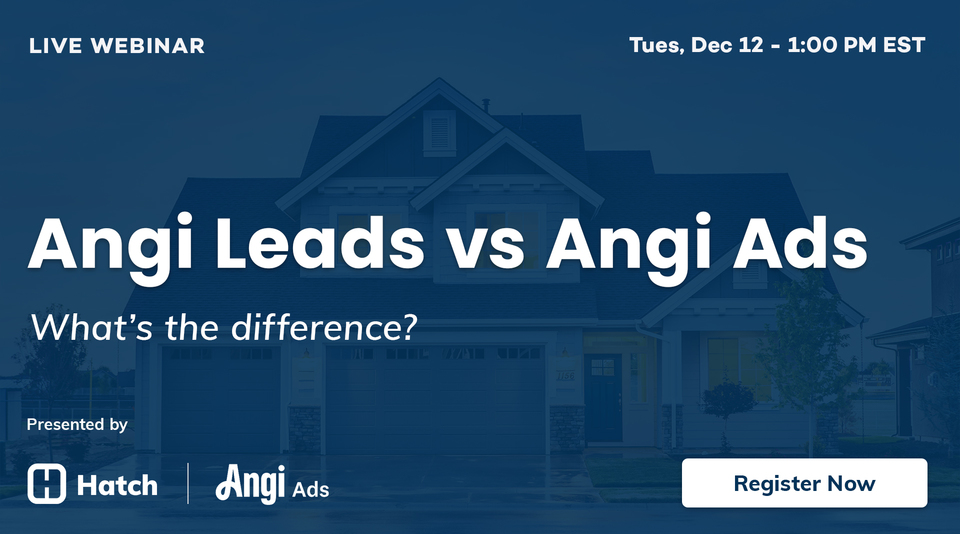 Webinar: Angi Leads vs Angi Ads: What’s the difference? by Hatch