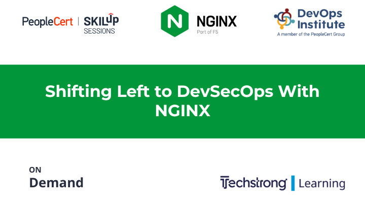 Webinar: Shifting Left to DevSecOps With NGINX by Techstrong Learning