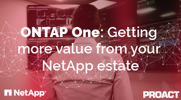 Webinar: ONTAP One: getting more value from your NetApp estate by Proact