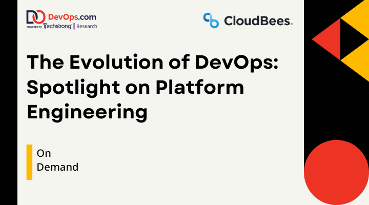 Webinar: The Evolution of DevOps: Spotlight on Platform Engineering by Techstrong Learning