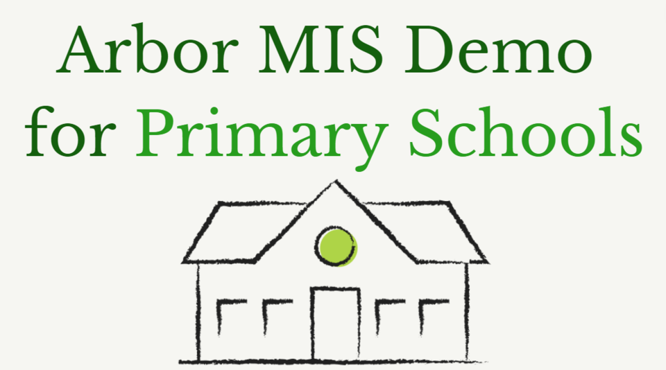 Webinar: Arbor MIS Primary School Introduction Demo by Arbor Education
