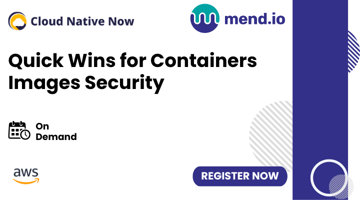 Webinar Quick Wins For Containers Images Security By Techstrong Learning