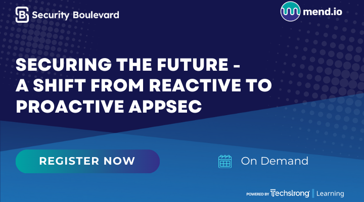 Webinar: Securing the Future - A Shift from Reactive to Proactive AppSec by Techstrong Learning