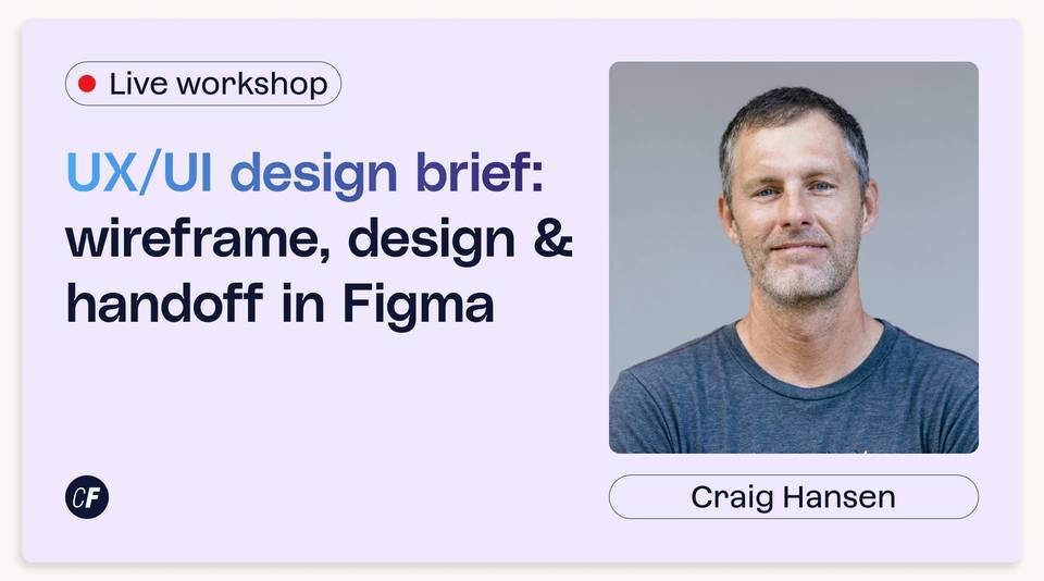 Webinar: UX/UI design brief: wireframe, design & handoff in Figma by CareerFoundry