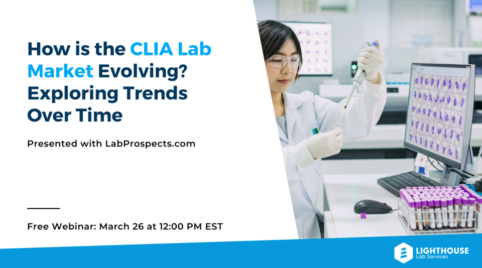 Webinar: How is the CLIA Lab Market Evolving? Exploring Trends Over ...