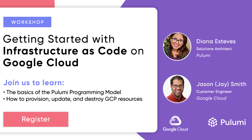 Webinar: Getting Started with Infrastructure as Code on Google Cloud by Pulumi