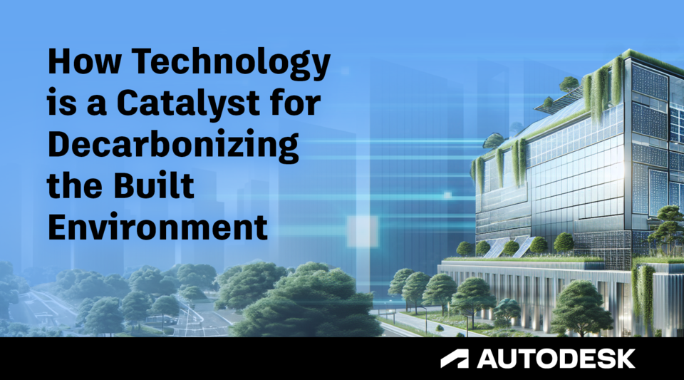 Webinar: How technology is a catalyst for Decarbonizing the Built Environment by BizClik Media