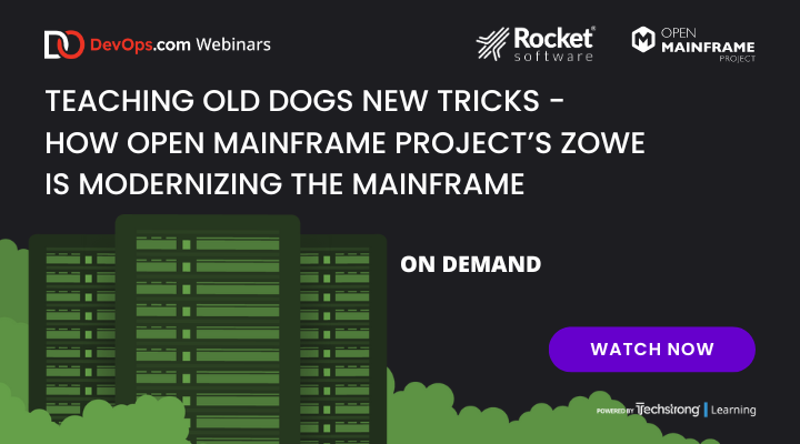 Webinar: Teaching Old Dogs New Tricks - How Open Mainframe Project’s Zowe is Modernizing the ...
