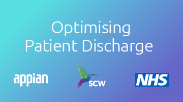 Webinar: Optimising Patient Discharge Management with NHS SCW by Appian