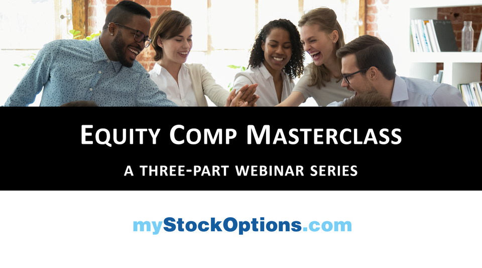 Webinar: Equity Comp Masterclass by myStockOptions.com Webinars