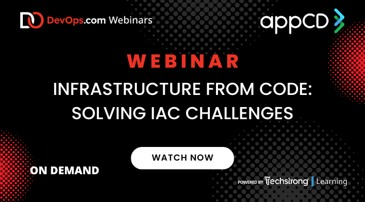 Webinar: Infrastructure From Code: Solving IaC Challenges by Techstrong Learning
