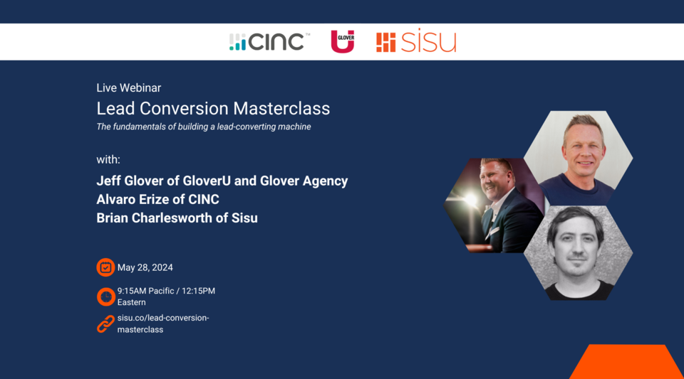 Webinar: Lead Conversion Masterclass with Jeff Glover, Alvaro Erize and Brian Charlesworth by Sisu