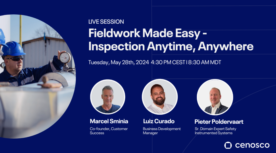 Webinar: Fieldwork Made Easy - Inspection Anytime, Anywhere by Cenosco