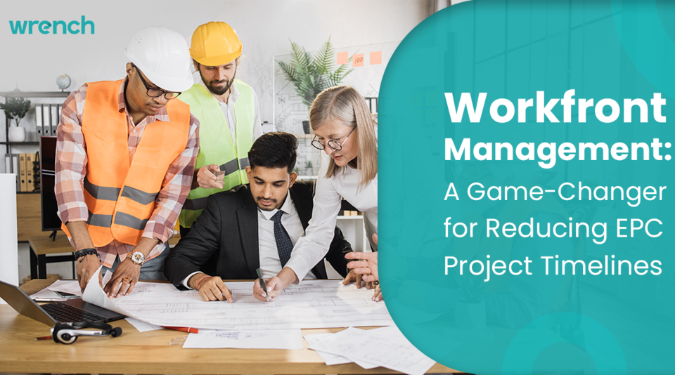 Webinar: Workfront Management: A Game-Changer for Reducing EPC Project ...