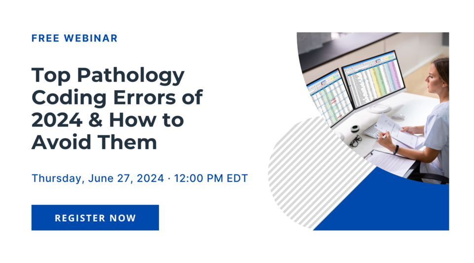 Webinar: Top Pathology Coding Errors of 2024 & How to Avoid Them by ...