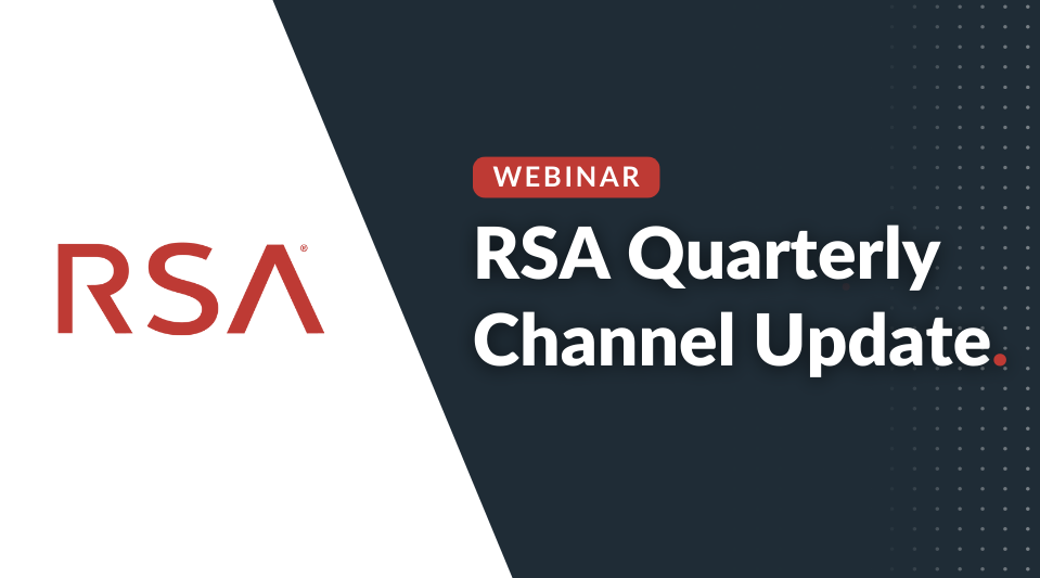 Webinar: RSA Quarterly Channel Update (The Americas) by RSA
