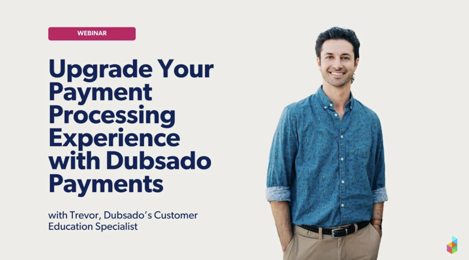 Webinar: Upgrade Your Payment Processing Experience with Dubsado Payments by Dubsado