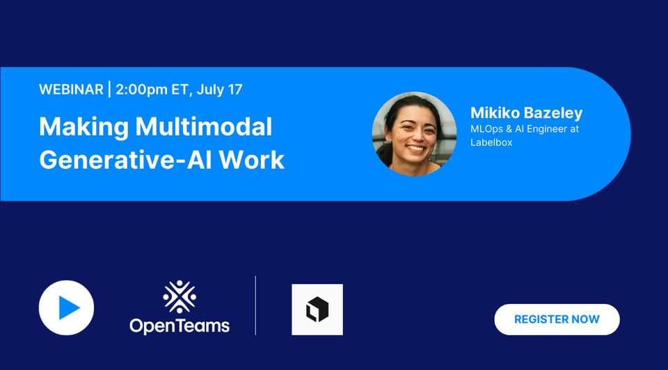 Webinar: Making Multimodal Generative-AI Work by OpenTeams